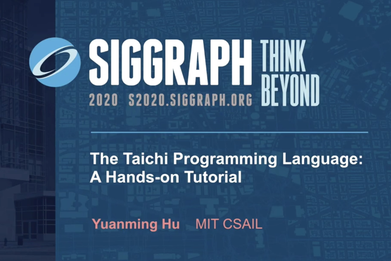 The Taichi Programming Language: A Hands-on Tutorial | Yuanming Hu
